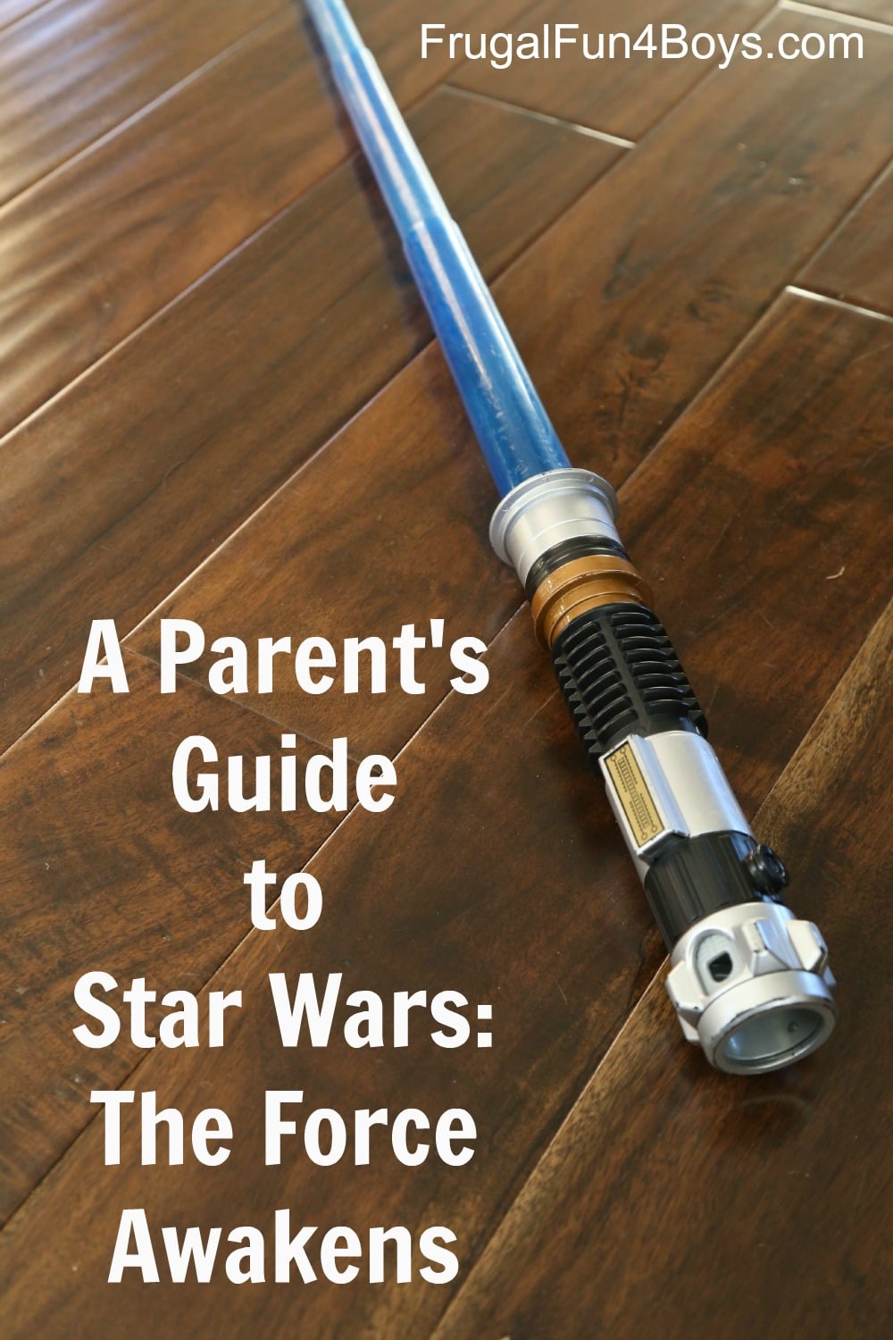 A Parents Guide to Star Wars: The Force Awakens - Frugal Fun For Boys ...