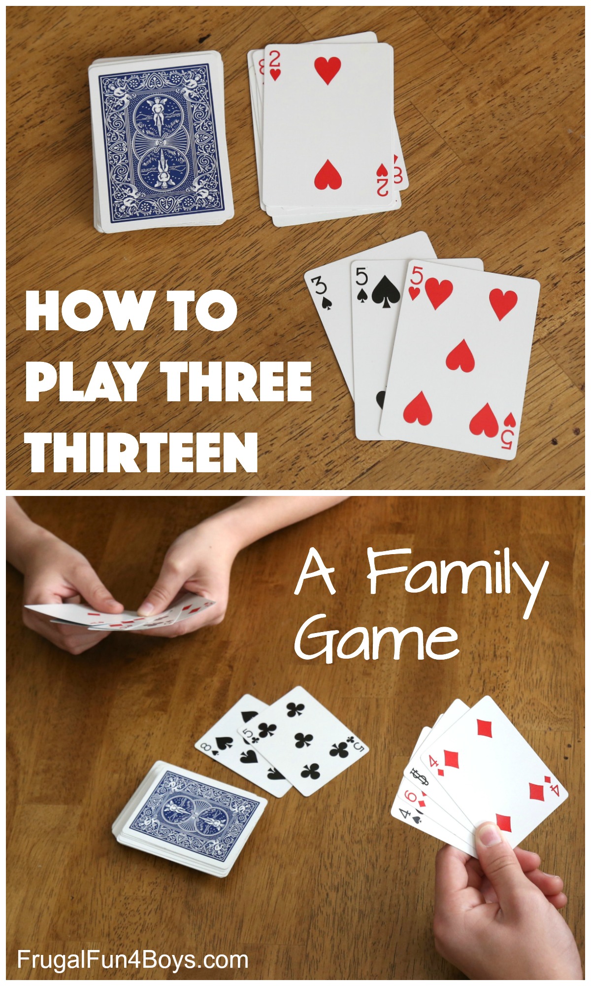 How To Play Three Thirteen A Family Card Game Frugal Fun For Boys How To Play Three Thirteen A Family Card Game Frugal Fun For Boys