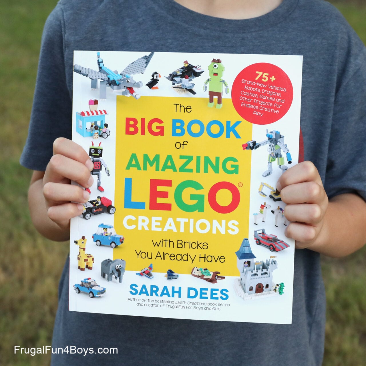 The Big Book of Amazing LEGO Creations - Frugal Fun For Boys and Girls