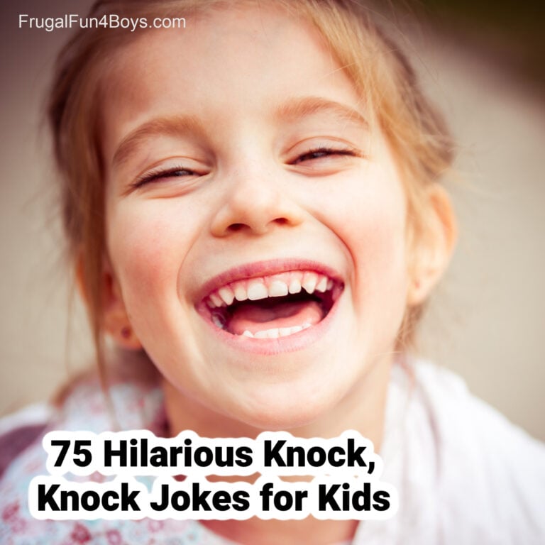 75+ Hilarious Knock, Knock Jokes for Kids - Frugal Fun For Boys and Girls